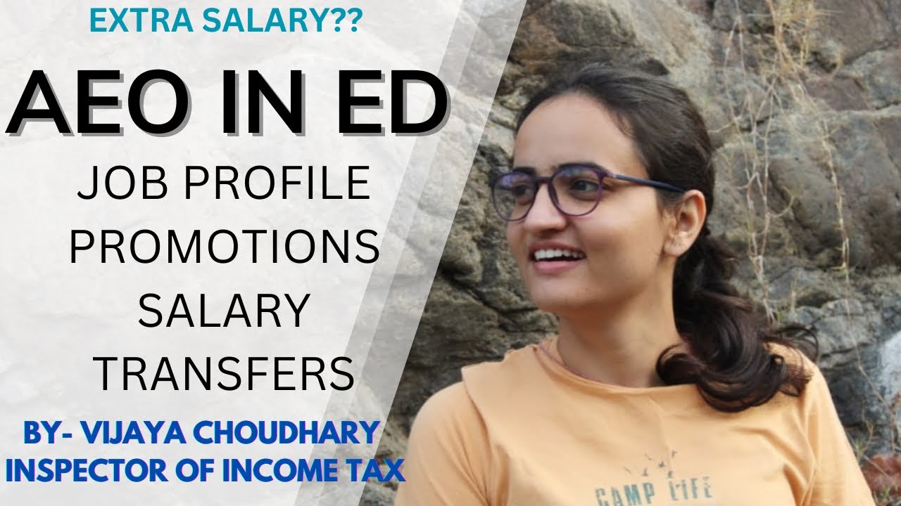 AEO IN ED | JOB PROFILE | PROMOTIONS | SALARY | TRANSFERS | BENEFITS ...