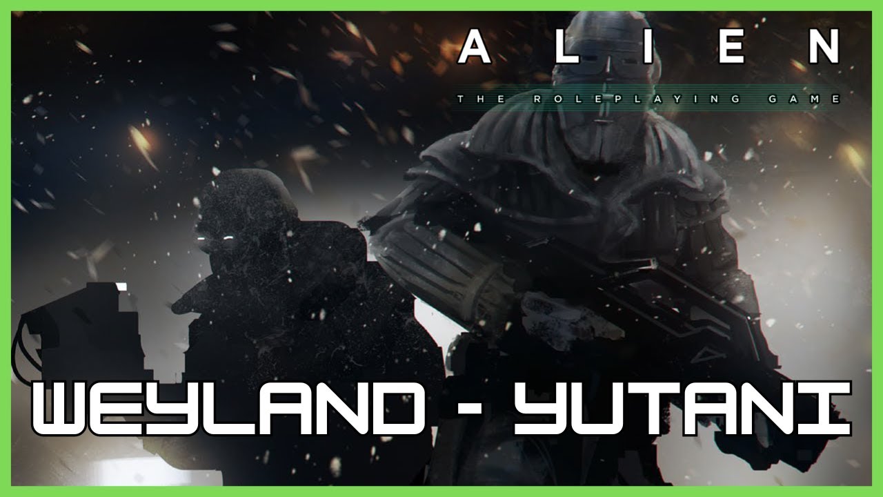 ALIEN 21 | WEYLAND - YUTANI | RESENHA RPG - YouTube
