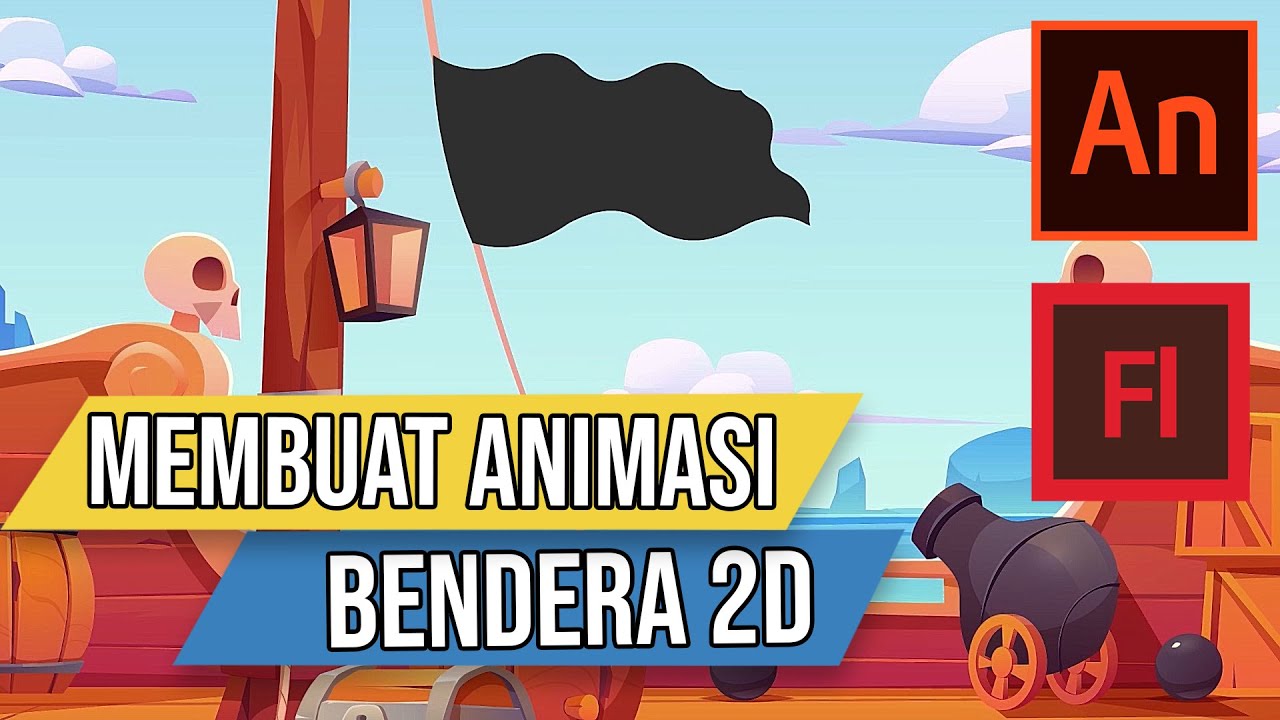 TUTORIO - CARA MEMBUAT ANIMASI BENDERA 2D MENGGUNAKAN ADOBE ANIMATE ADOBE FLASH - YouTube