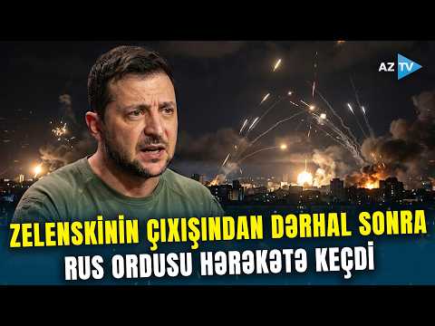 Zelenski HƏYƏCAN TƏBİLİ çaldı, Rusiya VURDU – Ukrayna gecə saatlarında bombardman edildi
