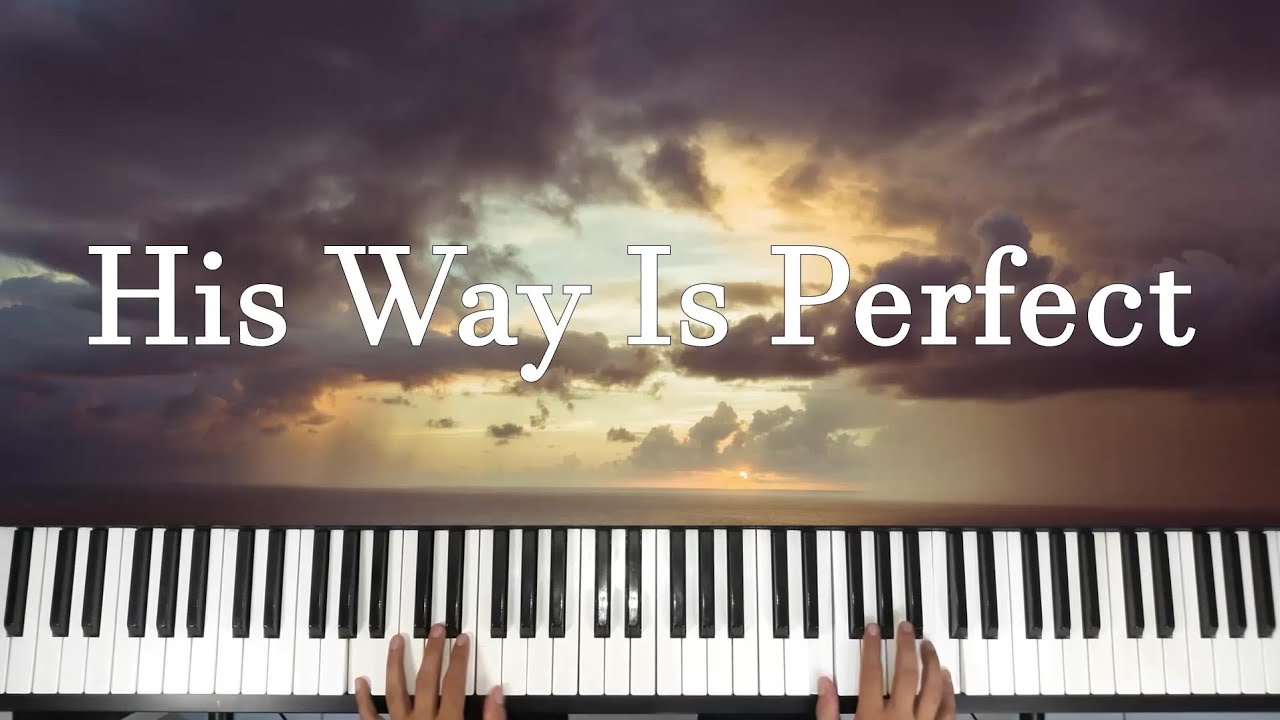 His Way Is Perfect | Betsy Kistler |Piano Instrumental - YouTube
