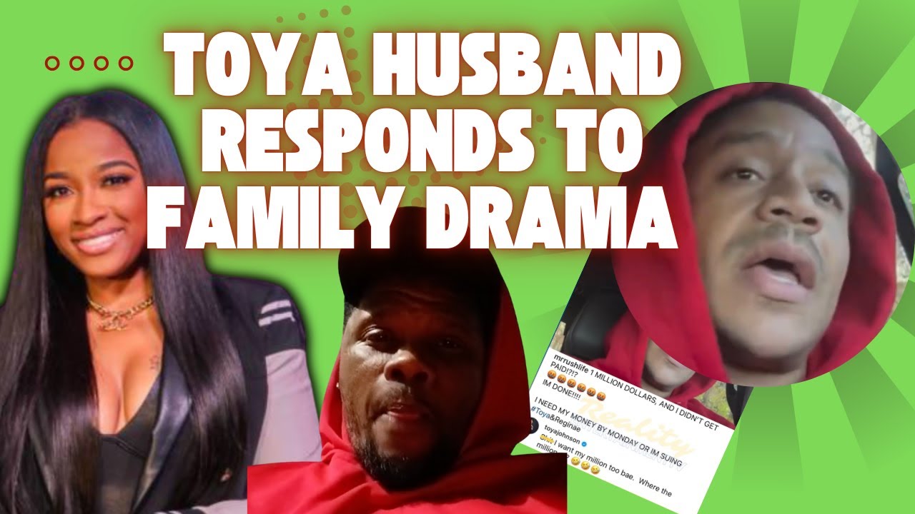 TOYA HUSBAND RESPONDS TO FAMILY DRAMA | WALTER CLAIM TOYA MADE 1 ...