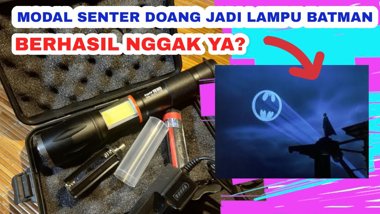 Eksperimen Membuat Bat Signal atau Lampu Batman Sendiri! Modal Senter ...