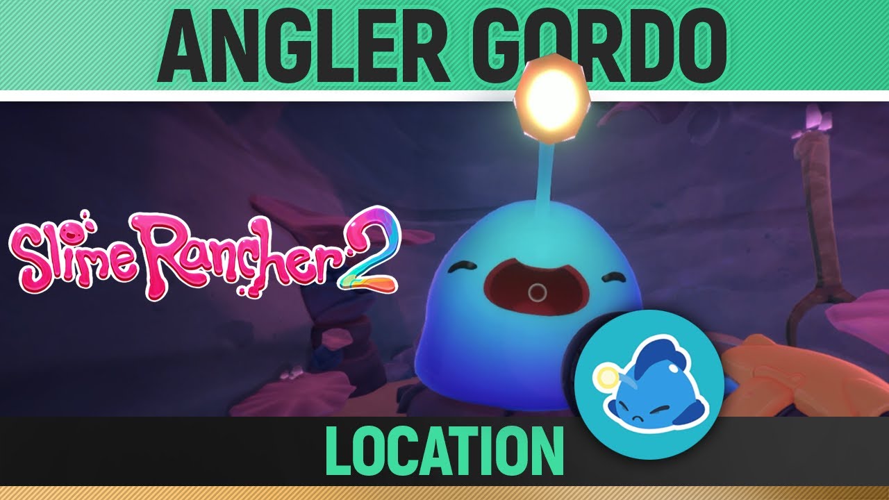 Slime Rancher 2 - Angler Gordo Location - YouTube