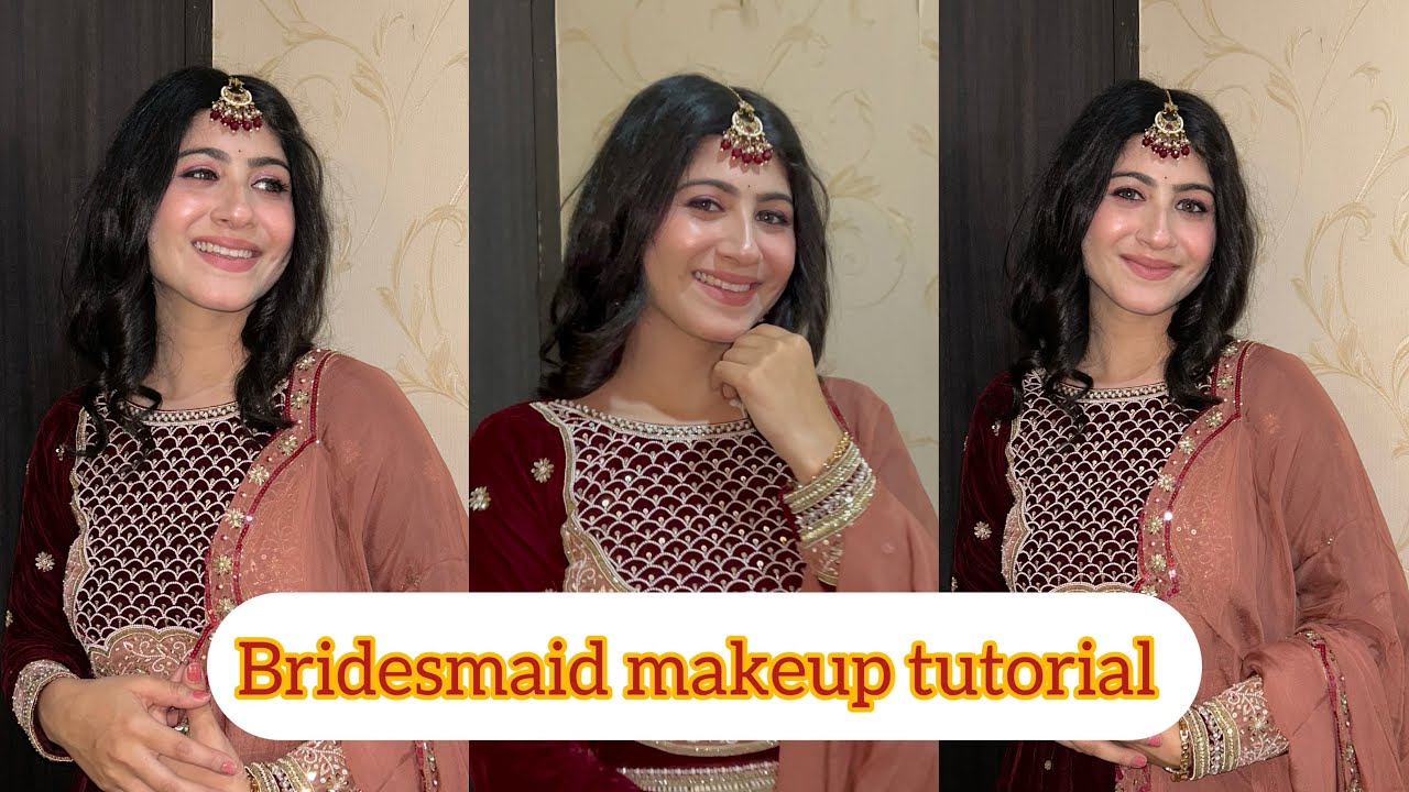 Bridesmaid makeup tutorial 💄 ️ | wedding makeup | Makeup tutorial - YouTube