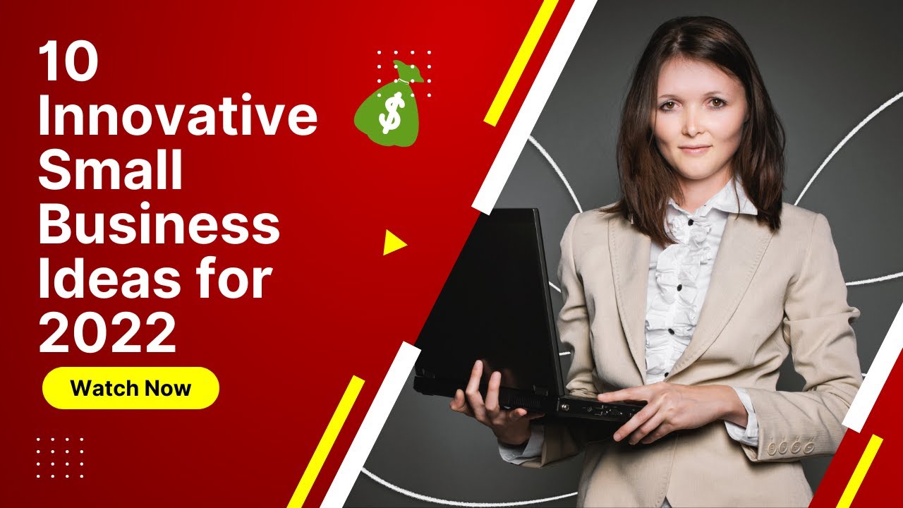 10 Innovative Small Business Ideas for 2022 - YouTube