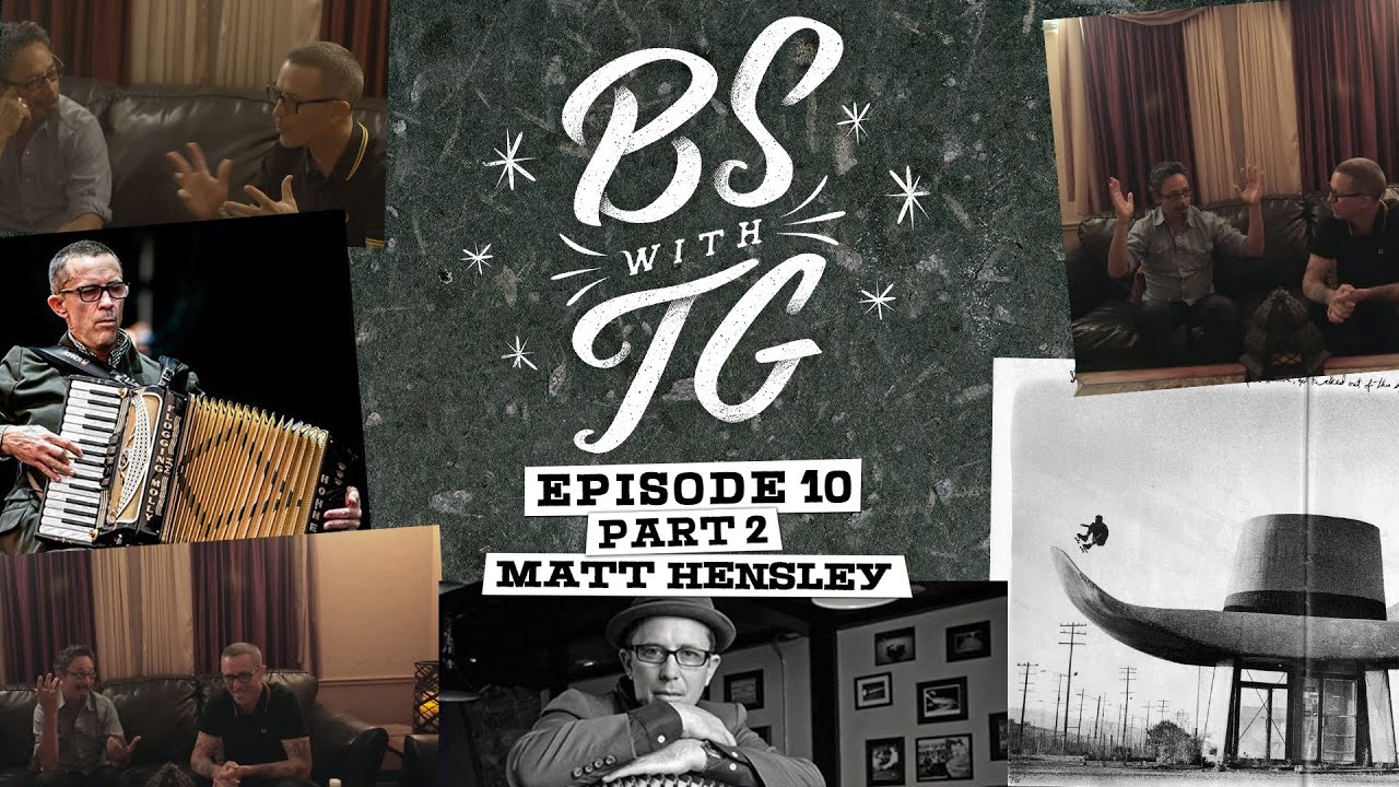 BS with TG : Matt Hensley Part 2 - YouTube