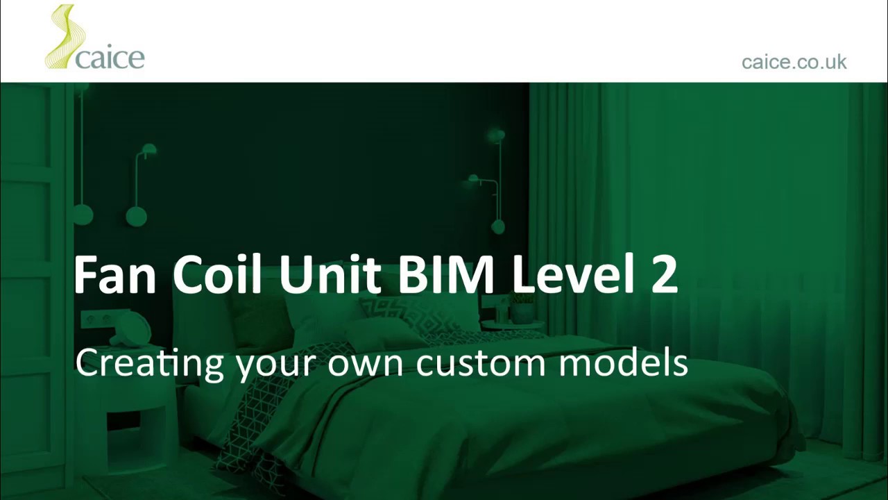 Create your own custom Caice Fan Coil Unit BIM level 2 models - YouTube