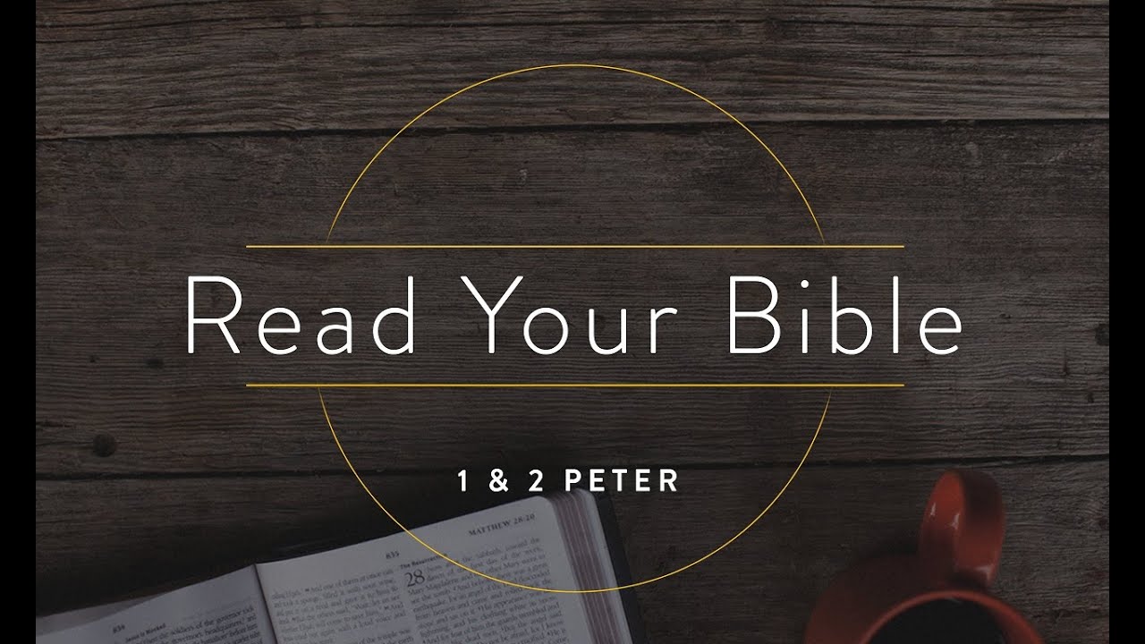 Read Your Bible - 1 & 2 Peter | Part 3 - 1 Peter 5 (Humility) - YouTube