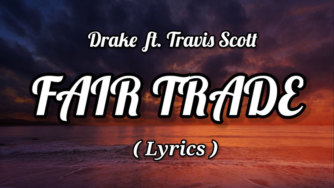 Drake - Fair Trade (Lyrics/Letra) ft. Travis Scott - YouTube
