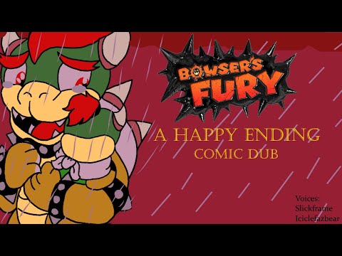 Bowsers fury Story #3 A Happy Ending @HAZAHMASTER