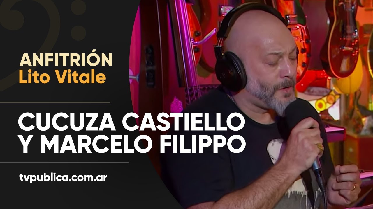 Cucuza Castiello y Marcelo Filippo: Felicidad - Anfitrión, Lito Vitale ...
