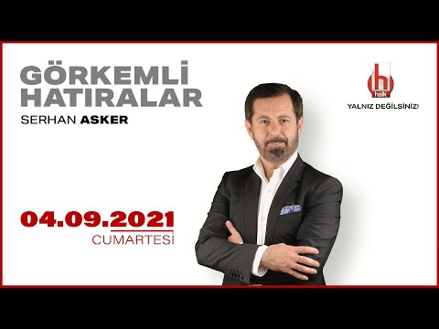 #CANLI | Serhan Asker ile Görkemli Hatırlar | 4 Eylül 2021 | #HALKTV