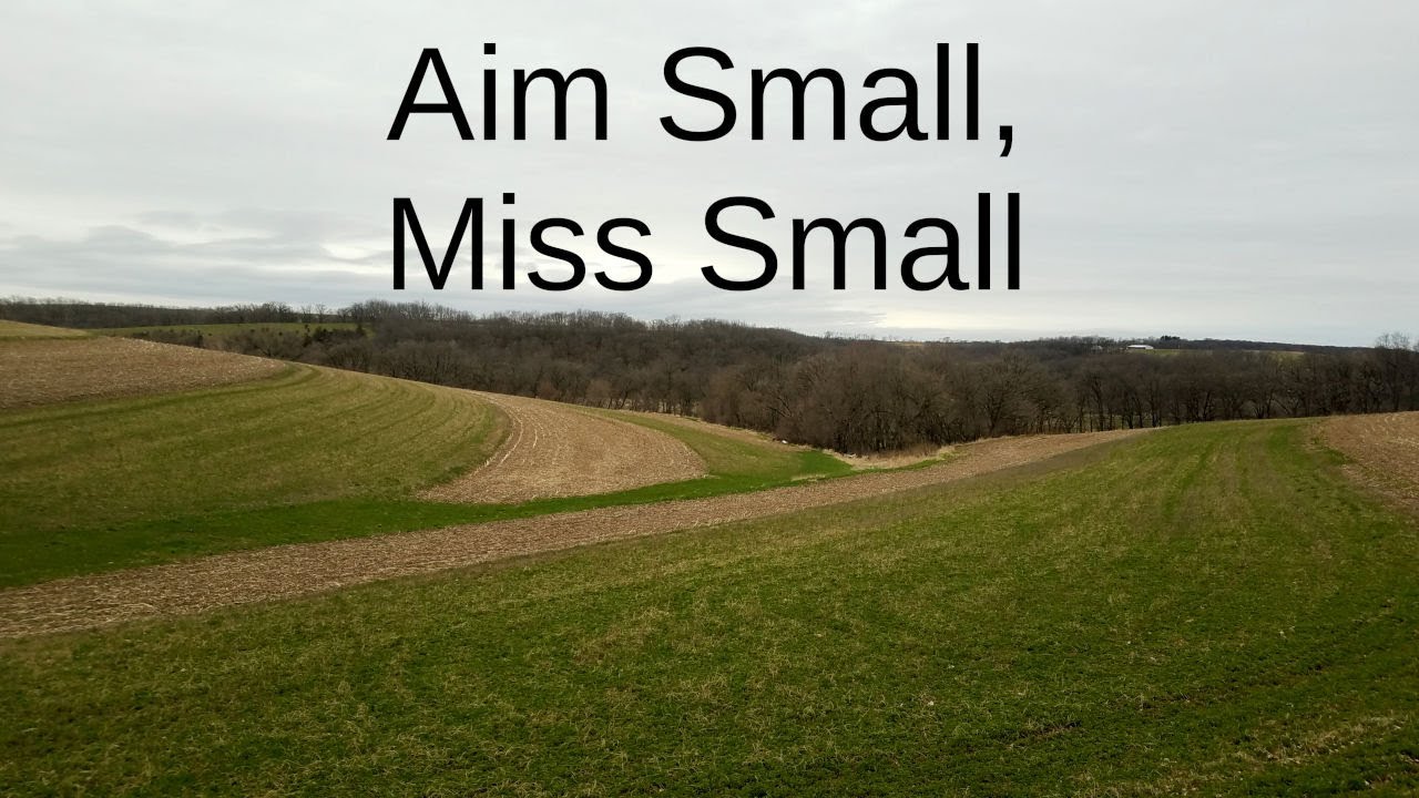 Aim Small, Miss Small - YouTube