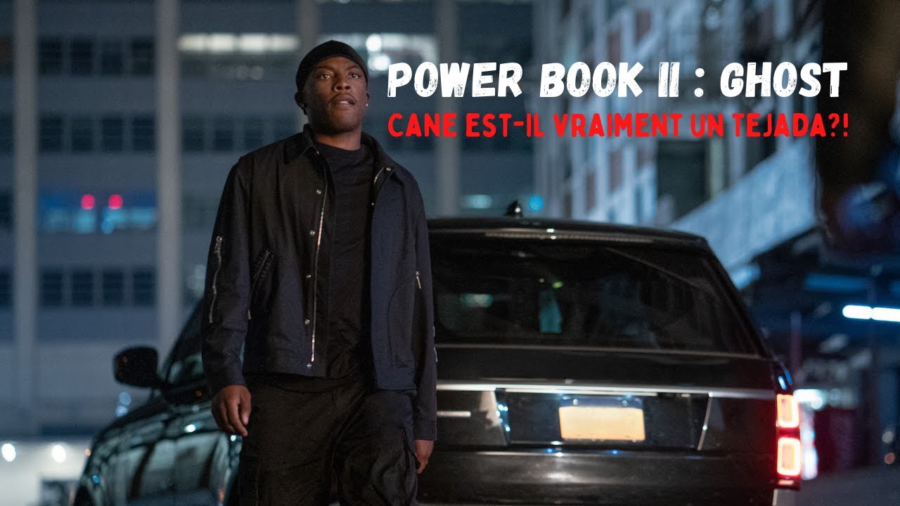 Power Book II : Ghost Cane est il vraiment un Tejada? - YouTube