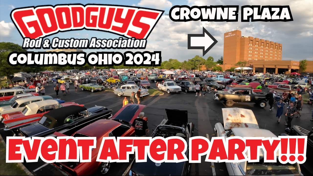 Goodguys Columbus Ohio Saturday July 13 Crowne Plaza Afterparty! - YouTube