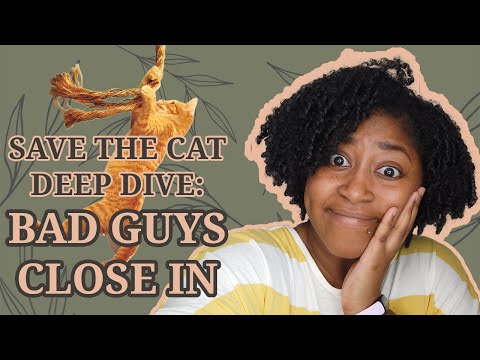 Save the Cat Deep Dive: Bad Guys Close In [CC]