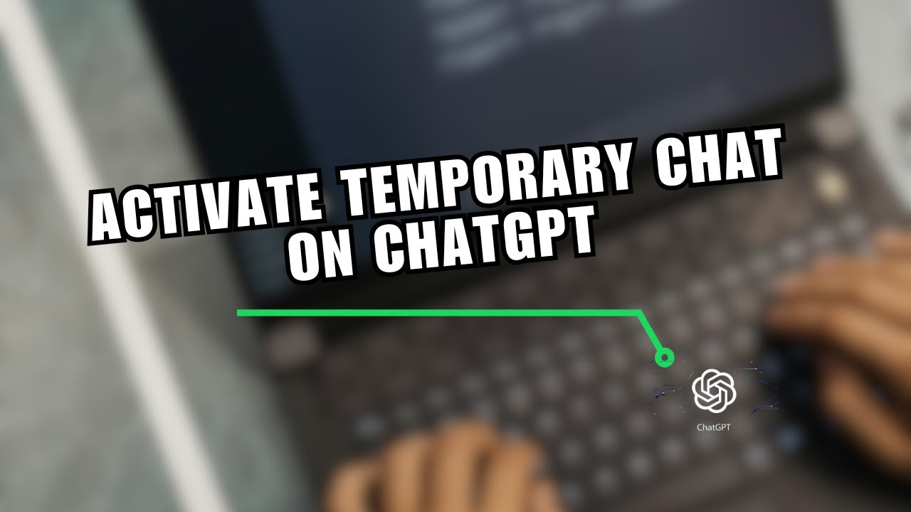 How to Activate Temporary Chat on ChatGPT? Make the Chat History ...