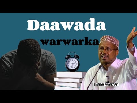 SHEEKH MUSTAFE||DAAWADA WARWARKA - YouTube