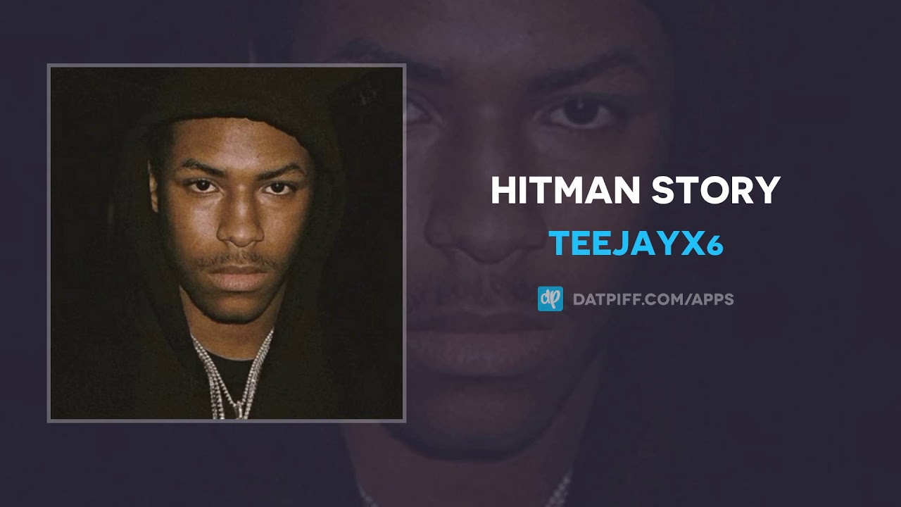 Teejayx6 - Hitman Story (AUDIO) - YouTube
