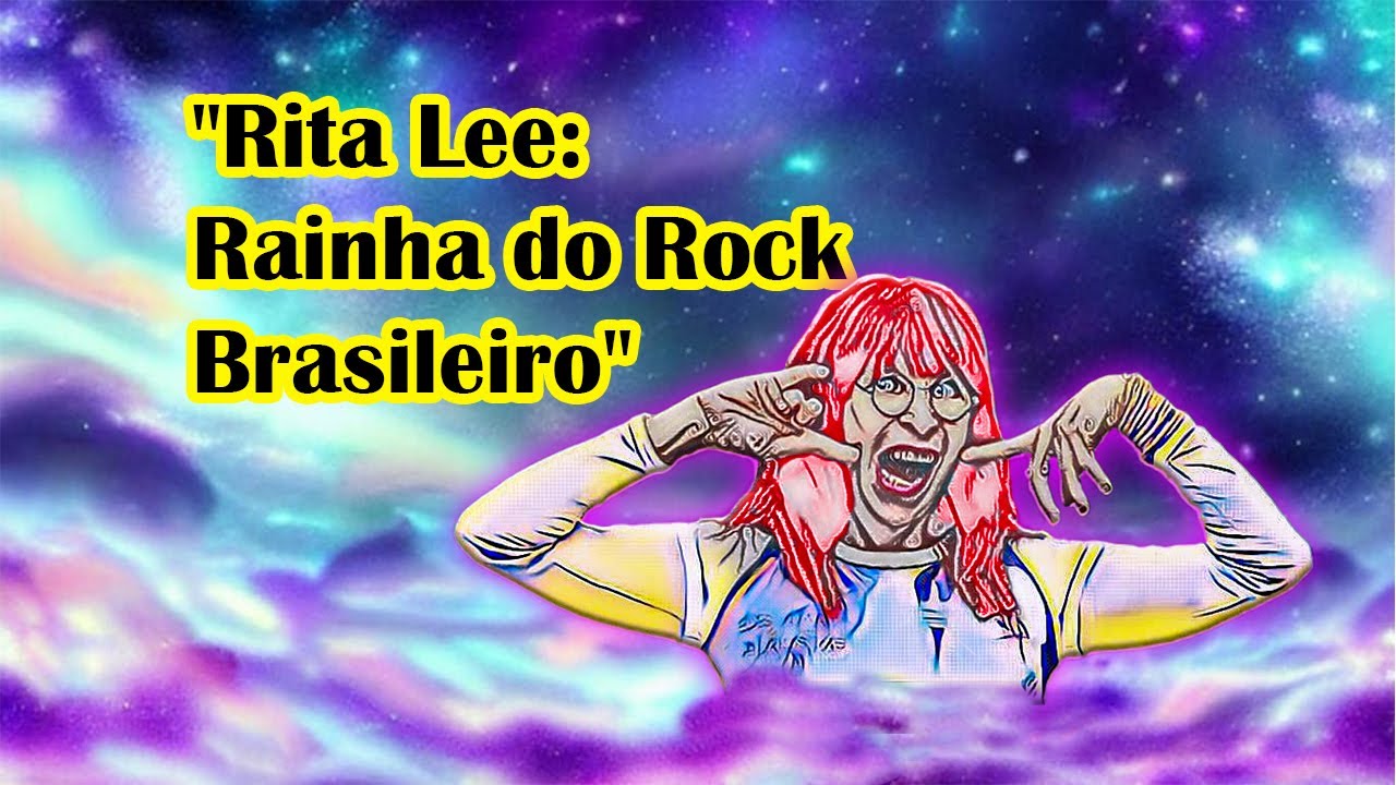"Rita Lee: a trajetória da Rainha do Rock Brasileiro". - YouTube