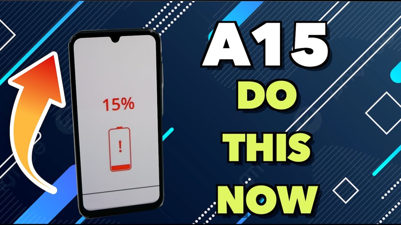 Samsung Galaxy A15 Battery Tips you most do now - YouTube