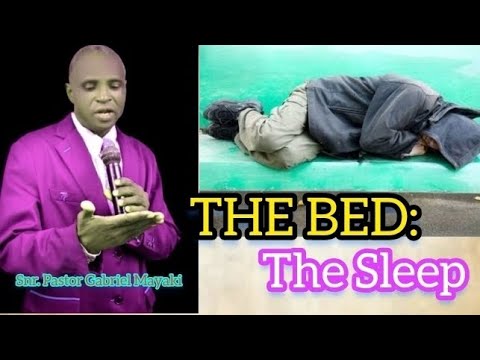 THE BED: - The Sleep || Pastor Gabriel Mayaki || Glorious gospel ...
