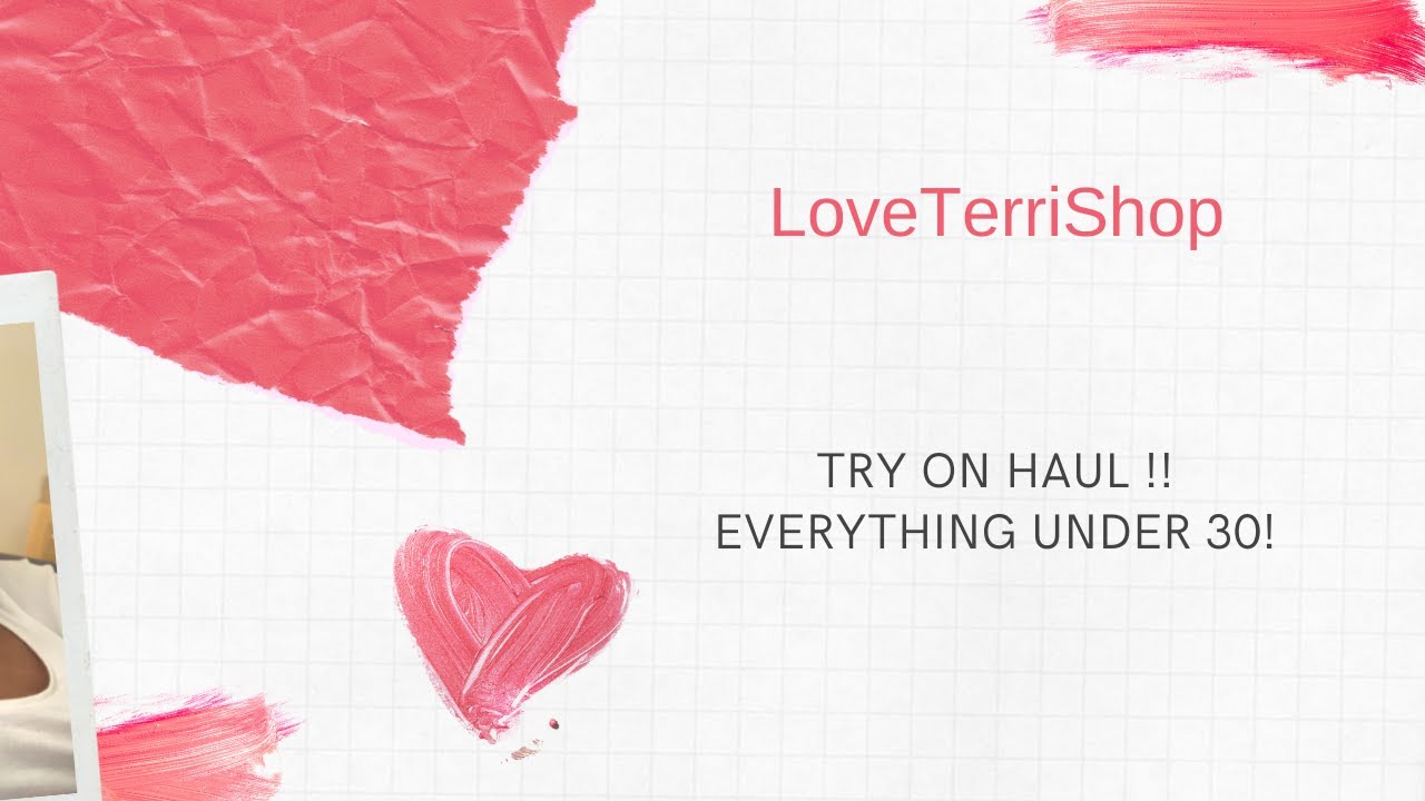 Love Terri Shop Clothing Haul! Everything UNDER $30!!!! MUST WATCH ...