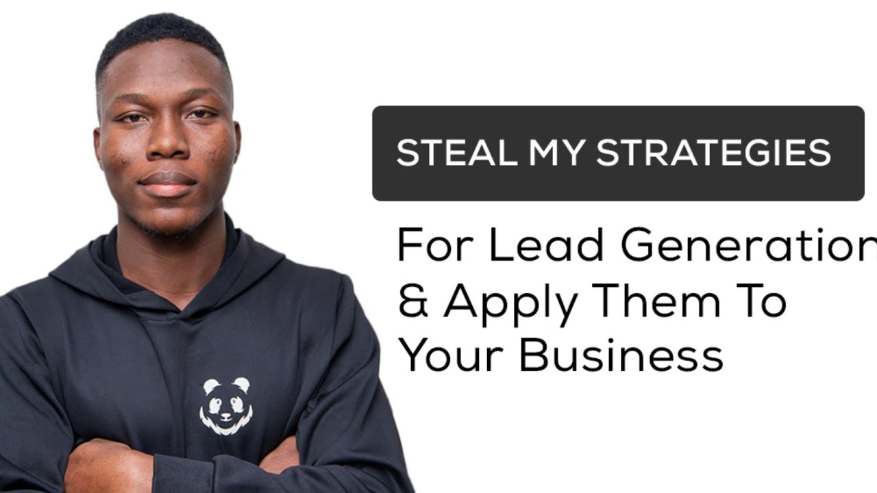 Steal my Strategies for Lead Generation and apply them to your Business ...