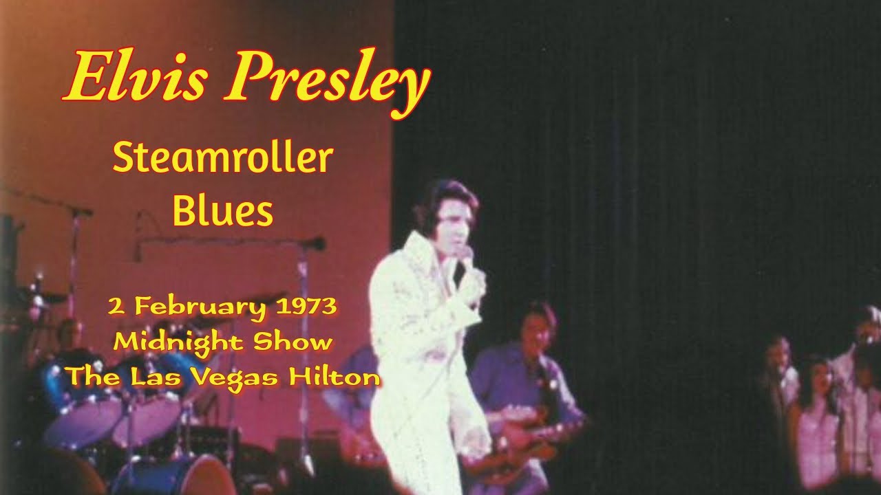 Elvis Presley - Steamroller Blues - 2 February 1973, Midnight Show ...