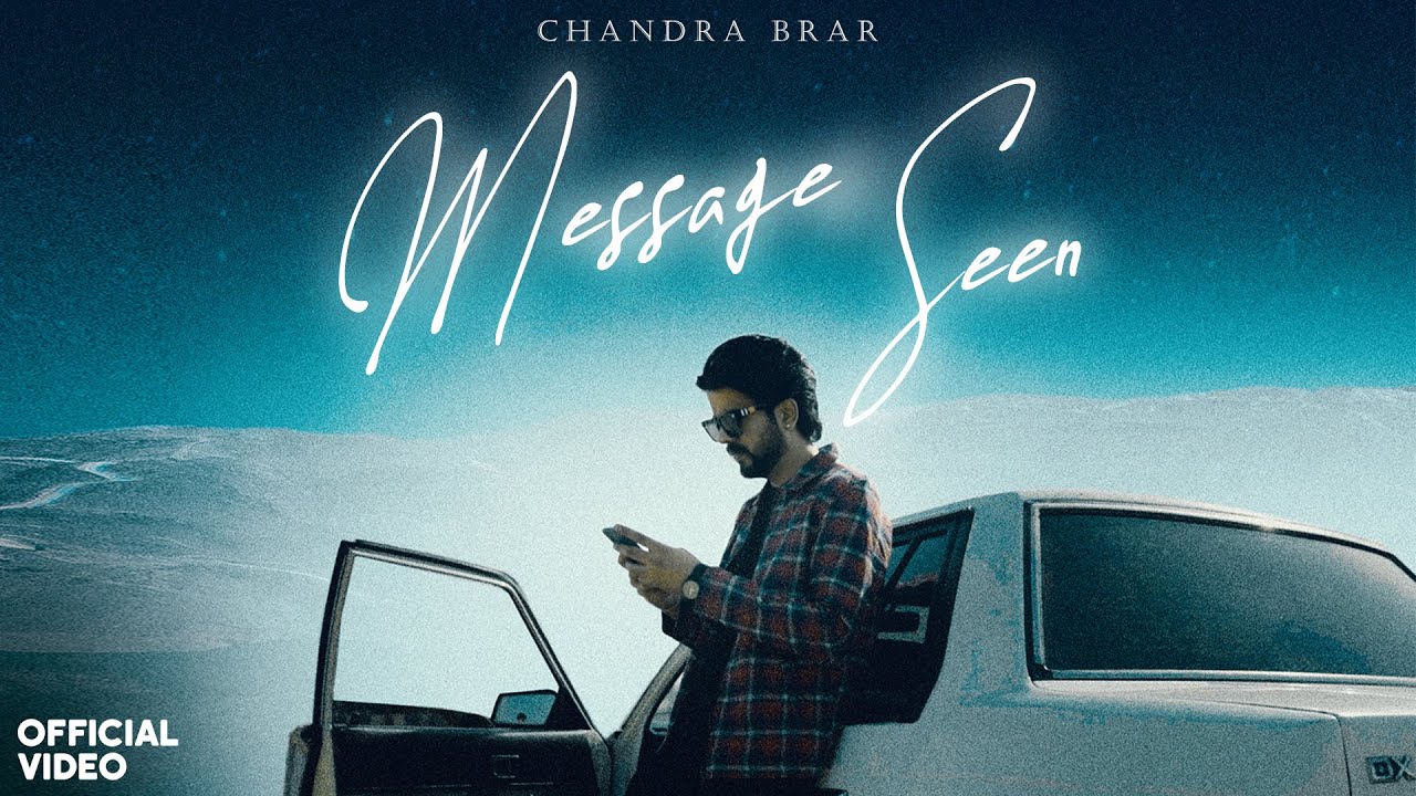 Message Seen - Official Video | Chandra Brar | Deejay Singh | Happie ...