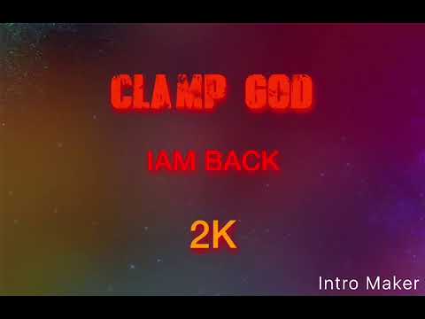 CLAMP GOD NEW INTRO - YouTube