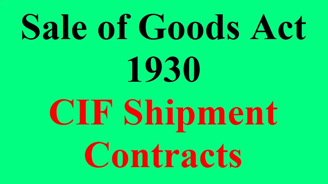 CIF shipment Contracts- Shipment by Sea - Sale of Goods Act| Cost ...
