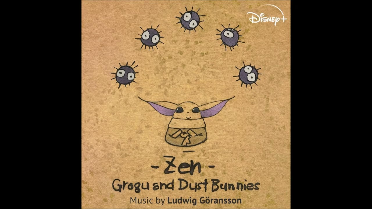 Zen - Grogu and Dust Bunnies - Soundtrack - YouTube