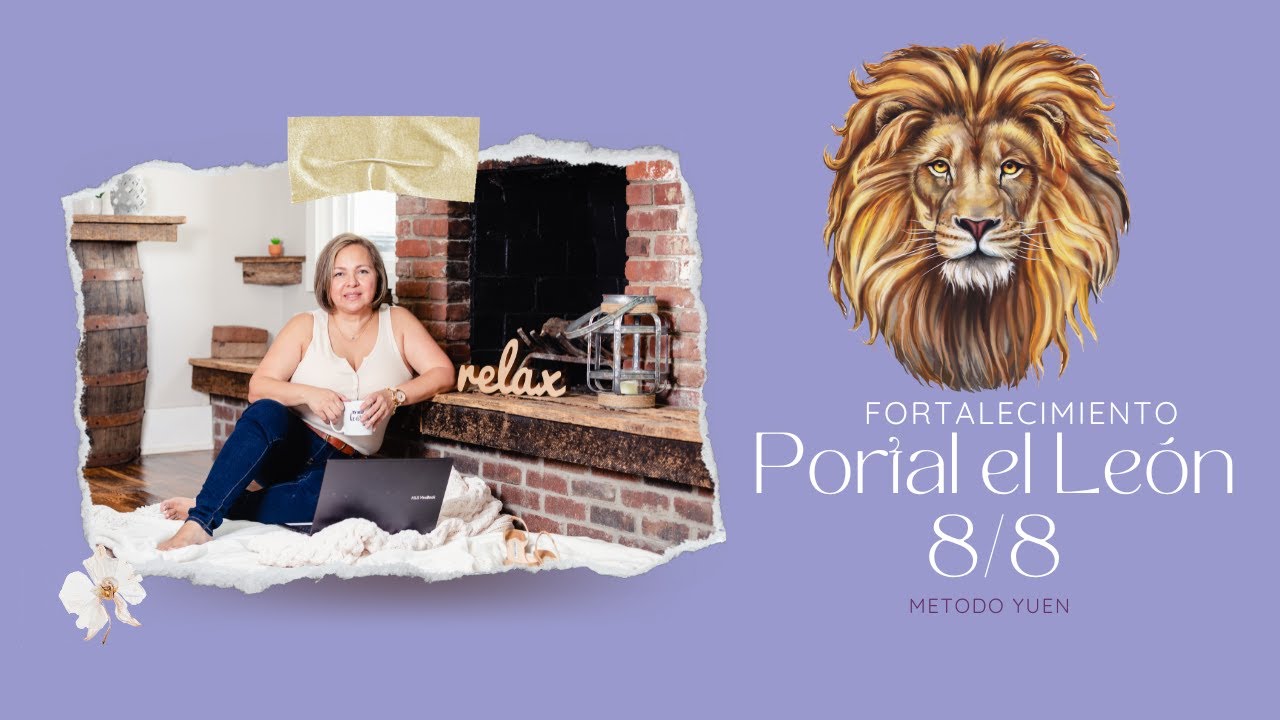 Fortalecimiento para Recibir el Portal del León 8/8 con Método Yuen ...