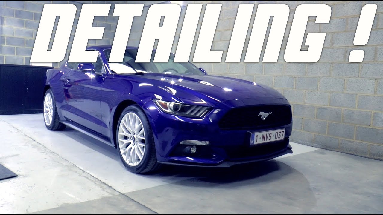 Le detailing COMPLET de ma FORD MUSTANG ! - YouTube