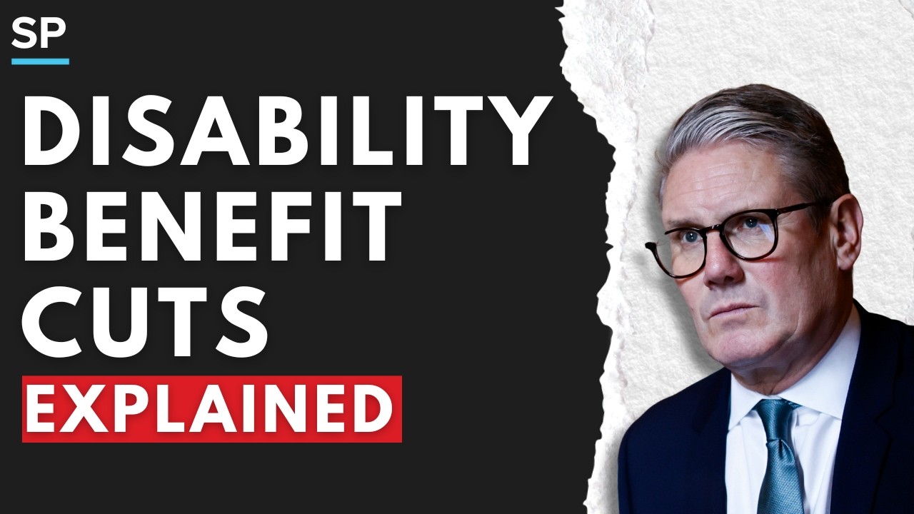 Labour’s Disability Benefit Cuts: What You Need to Know in 7 Minutes ...