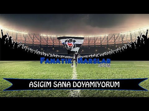 Aşıgım Sana Doyamıyorum | Beşiktaş Tribün Besteleri