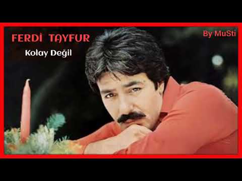 Ferdi Tayfur  - Kolay Değil