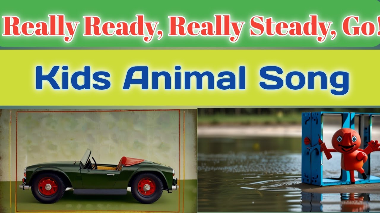 "Really Ready, Really Steady, Go!" Kids Animal Song - YouTube