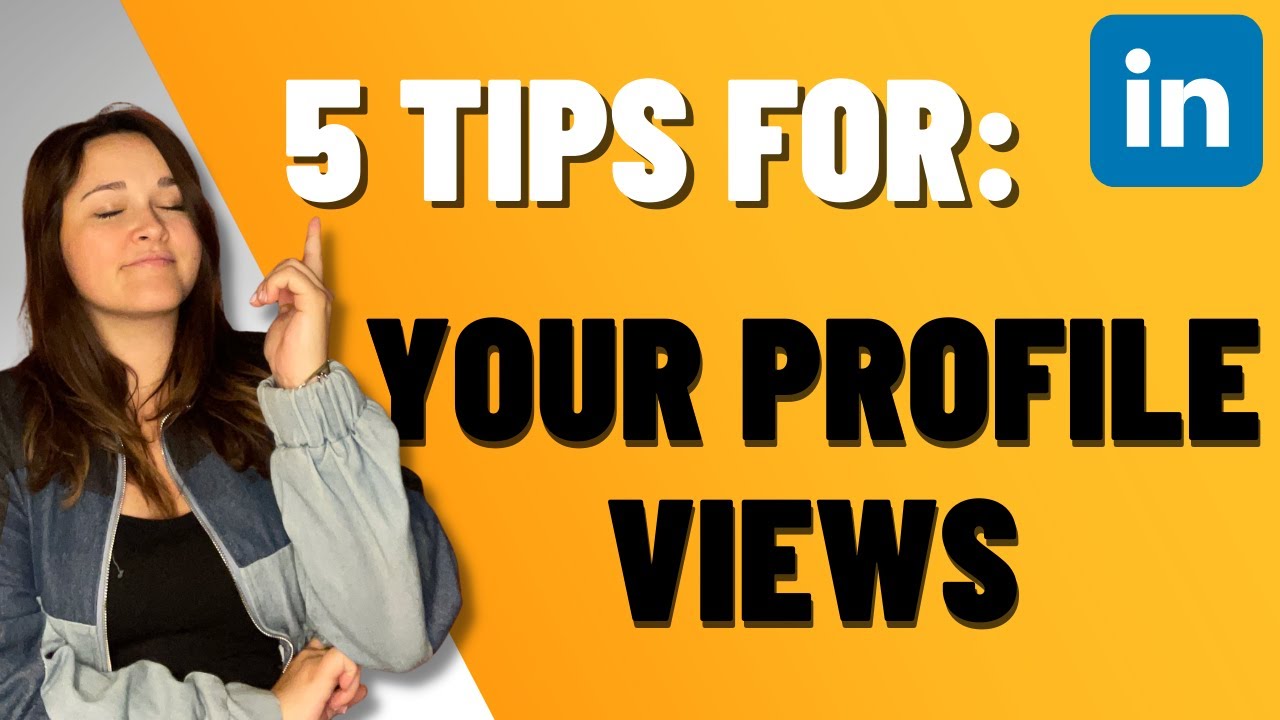 5 Tips to Maximize your LinkedIn Profile Views - YouTube