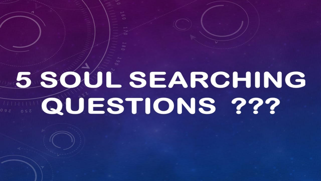 5 Soul-Searching Bible Questions - YouTube