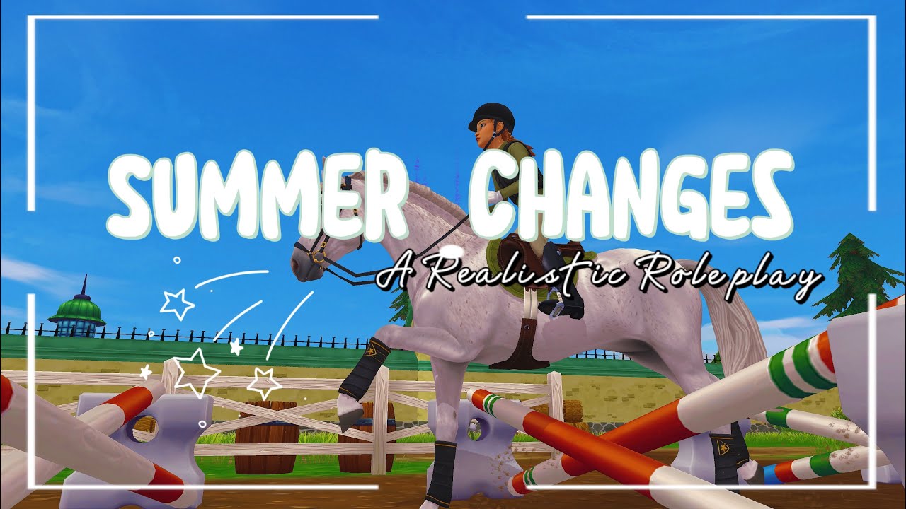 Summer Changes { A Realistic Star Stable Role-play } - YouTube
