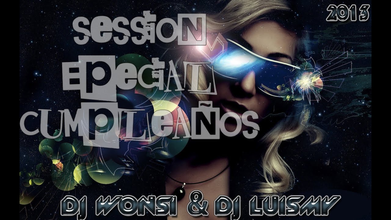 session especial cumpleaños dj wonsi & djluismy - YouTube Music