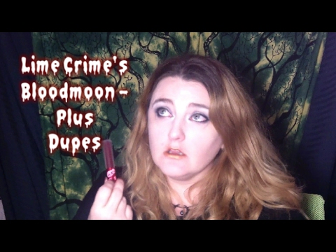 Lime Crime's Bloodmoon Liquid Lipstick + Dupes - YouTube