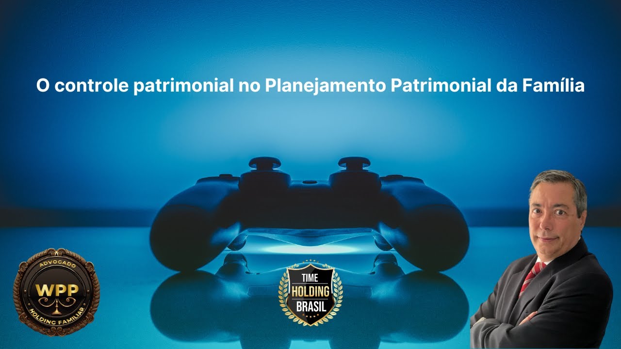 O controle patrimonial e o Planejamento Patrimonial da Família - YouTube