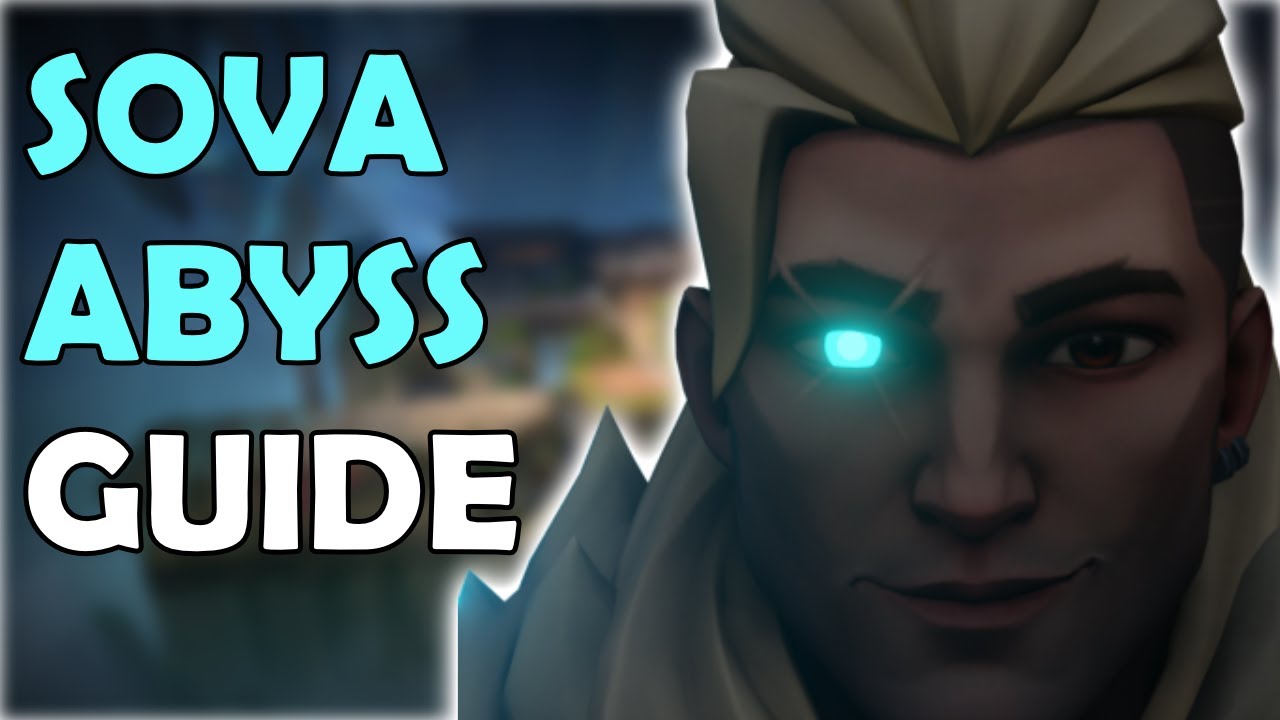 How to play Sova on Abyss in 2024 - YouTube