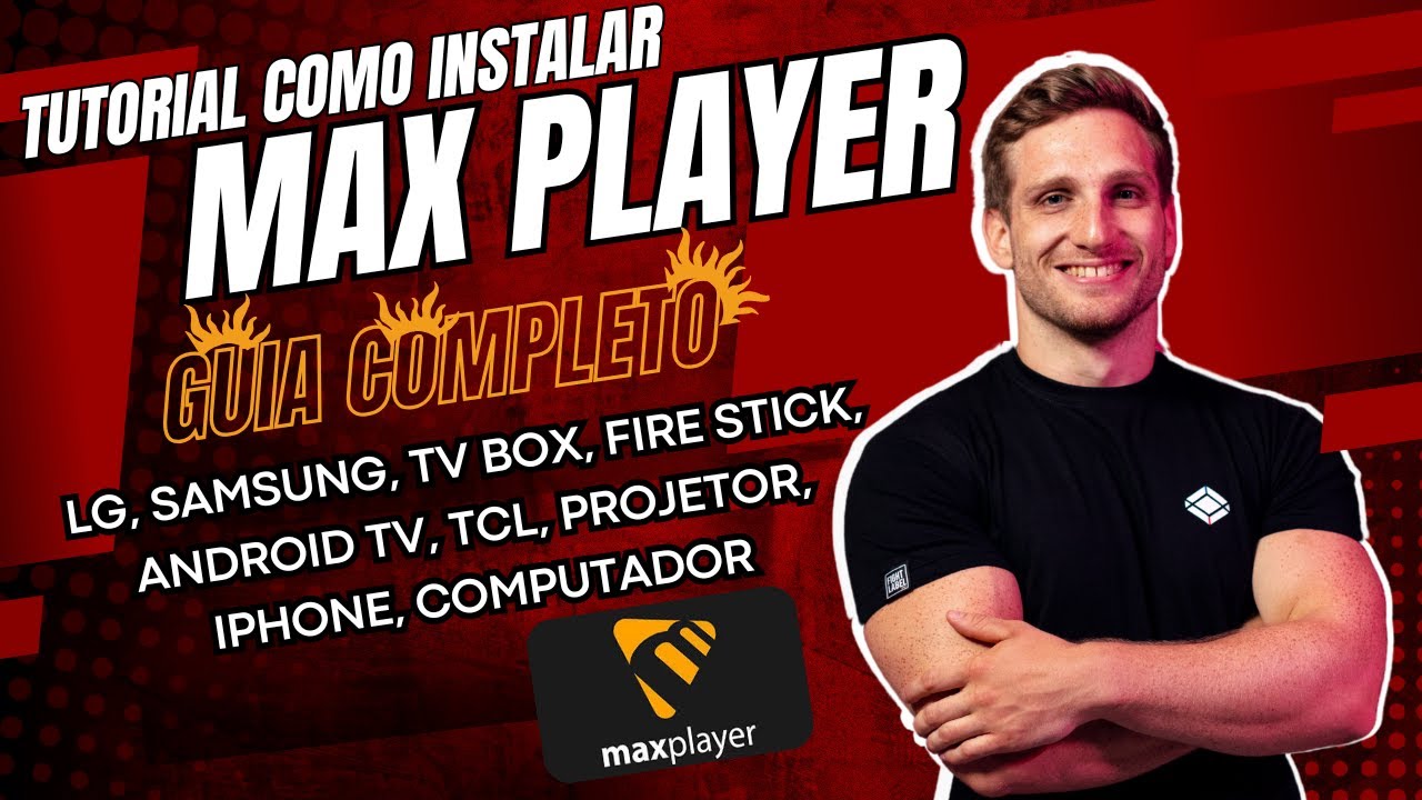 Max Player: LG, Samsung, Tv Box, Android tv, iPhone, Windows [TUTORIAL ...
