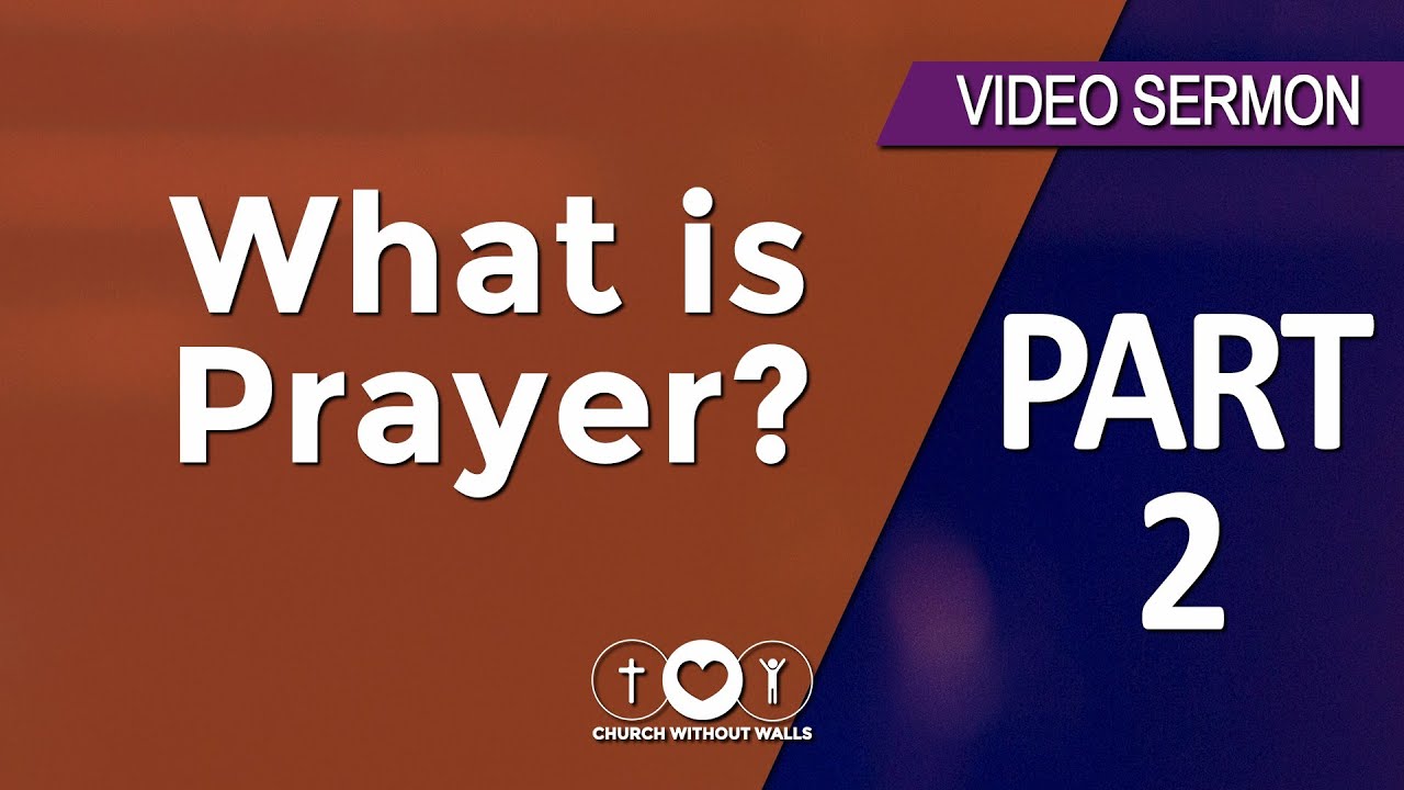 What is Prayer - Part 2 - YouTube