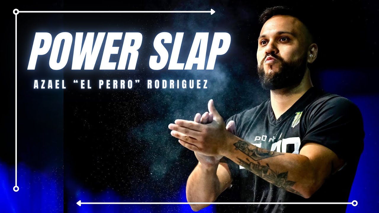 Power Slap ft. Azael "El Perro" Rodriguez - YouTube